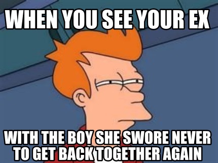 Meme Maker - When you see your ex with the boy she swore never to get ...