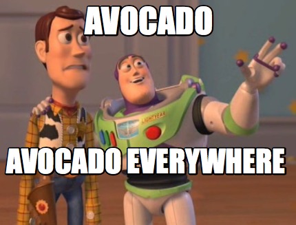 Meme Maker - avocado avocado everywhere Meme Generator!