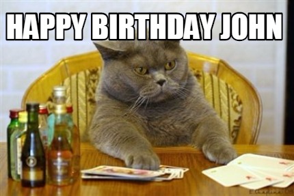 Meme Maker - happy birthday john Meme Generator!