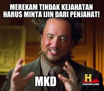 Meme Maker - merekam tindak kejahatan harus minta ijin dari penjahat ...