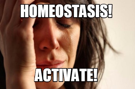 Meme Maker - HOMEOSTASIS! ACTIVATE! Meme Generator!