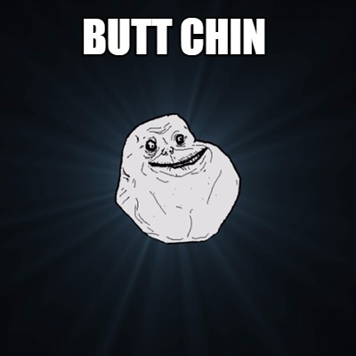Meme Maker - BUTT CHIn Meme Generator!