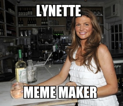 Meme Maker - lynette Meme Generator at Meme Maker!