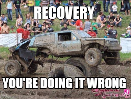 Meme Maker - Recovery you're doing it wrong Meme Generator!