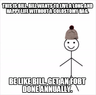 Meme Maker - This is bill. bill wants to live a long and happy life ...