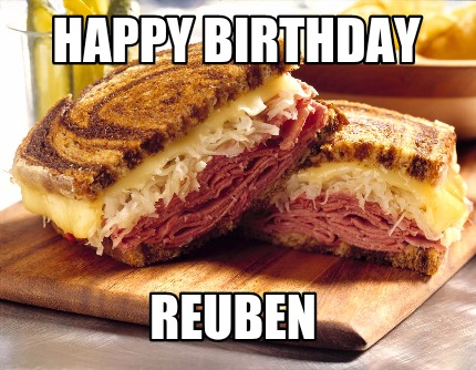Meme Maker - Happy birthday Reuben Meme Generator!