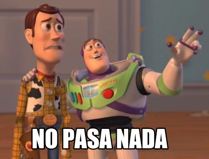 Meme Maker - No Pasa Nada Meme Generator!