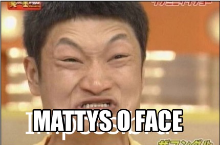 Meme Maker - Mattys O face Meme Generator!