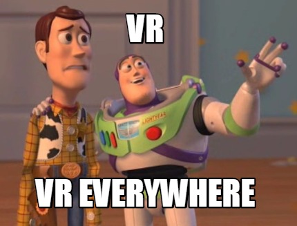 Meme Maker - VR VR EVERYWHERE Meme Generator!
