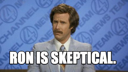 Meme Maker - Confused Ron Burgundy Meme Maker!