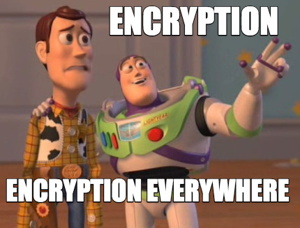 Meme Maker - Encryption Encryption Everywhere Meme Generator!