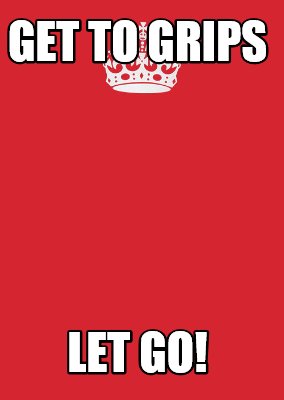 Meme Maker - Get to Grips Let go! Meme Generator!