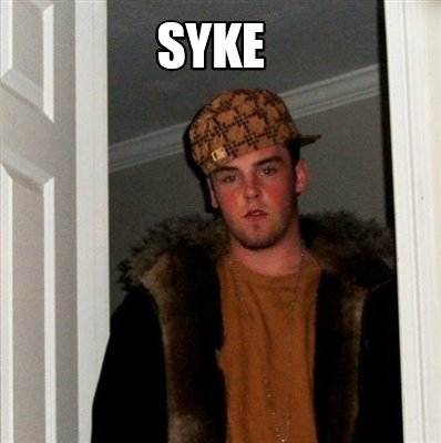 Meme Maker - SYKE Meme Generator!