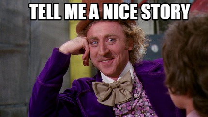 Meme Maker - Tell me a nice story Meme Generator!