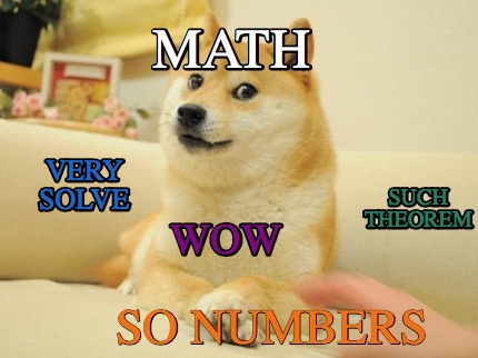 Meme Maker - math So numbers very solve Such theorem Wow Meme Generator!