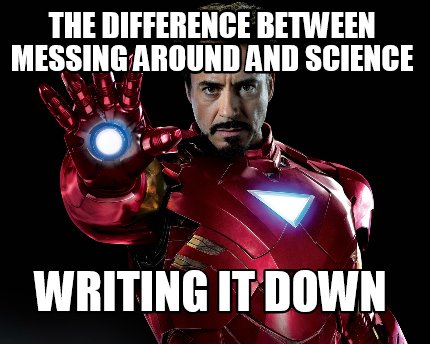 Meme Maker - The difference between messing around and science Writing ...