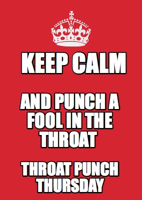 Throat Punch Thursday Ecards