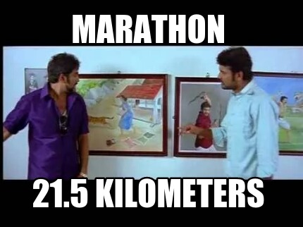 Meme Maker - Marathon 21.5 kilometers Meme Generator!