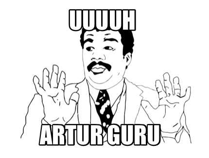 Meme Maker - Uuuuh Artur guru Meme Generator!