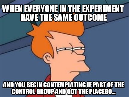 Meme Maker - When everyone in the experiment have the same outcome and ...