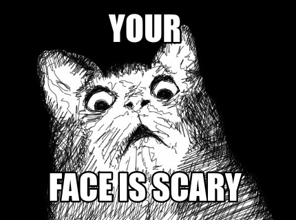 Meme Maker - your face is scary Meme Generator!