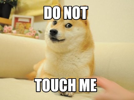 Meme Maker - do not touch me Meme Generator!