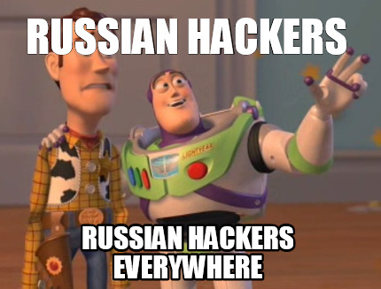 Meme Maker - RUSSIAN HACKERS RUSSIAN HACKERS EVERYWHERE Meme Generator!