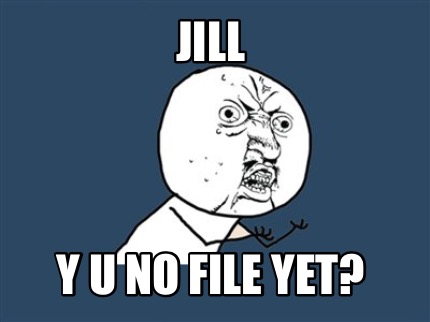 Meme Maker - Jill Y u no file yet? Meme Generator!