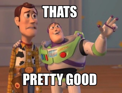 Meme Maker - thats pretty Good Meme Generator!