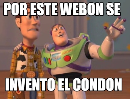 Meme Maker - POR ESTE WEBON SE INVENTO EL CONDON Meme Generator!