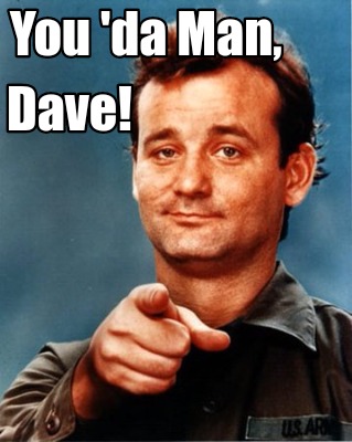 Meme Maker - You 'da Man, Dave! Meme Generator!