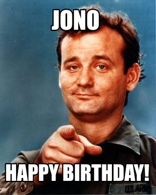 Meme Maker - Jono Happy Birthday! Meme Generator!