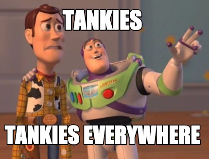 Meme Maker - TANKIES TANKIES EVERYWHERE Meme Generator!