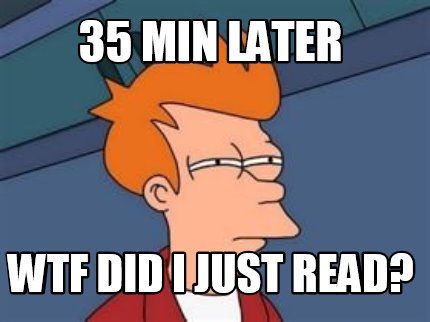 Wtf Did I Just Read Meme