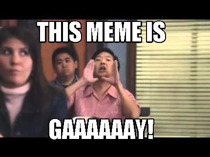 Meme Maker - This Meme Is GAAAAAAY! Meme Generator!