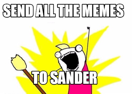 Meme Maker - Send all the memes to Sander Meme Generator!