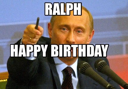 Meme Maker - Ralph Happy Birthday Meme Generator!