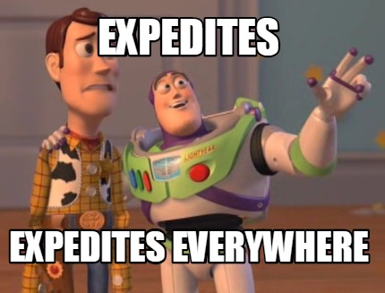 Meme Maker - Expedites Expedites Everywhere Meme Generator!