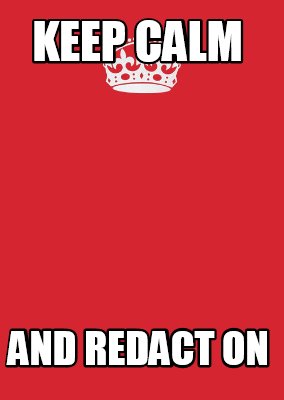 Meme Maker - Keep calm and redact on Meme Generator!