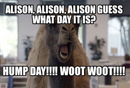 Hump Day Woot Woot Meme