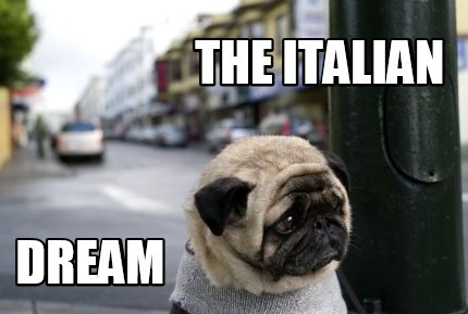 Meme Maker - the Italian Dream Meme Generator!
