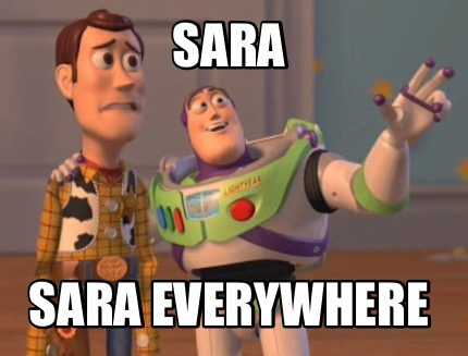 Meme Maker - SARA SARA EVerywhere Meme Generator!