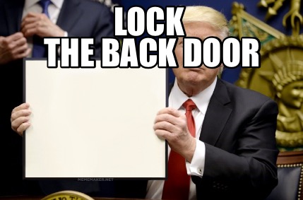Meme Maker - Lock The back door Meme Generator!