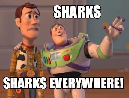 Meme Maker - sharks sharks everywhere! Meme Generator!