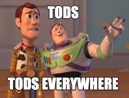 Meme Maker - TODS TODS EVERYWHERE Meme Generator!