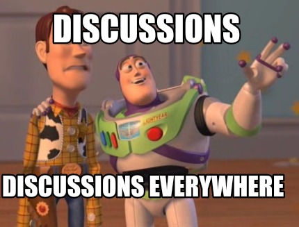 Meme Maker - Discussions Discussions Everywhere Meme Generator!