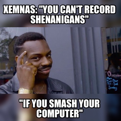 Meme Maker - Xemnas: "You can't record shenanigans" "If you smash your ...