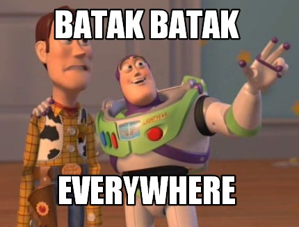 Meme Maker - batak batak everywhere Meme Generator!