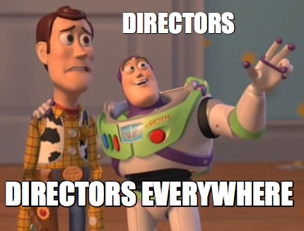 Meme Maker - Directors Directors Everywhere Meme Generator!