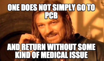 Meme Maker - One does not simply go to pcb and return without some kind ...